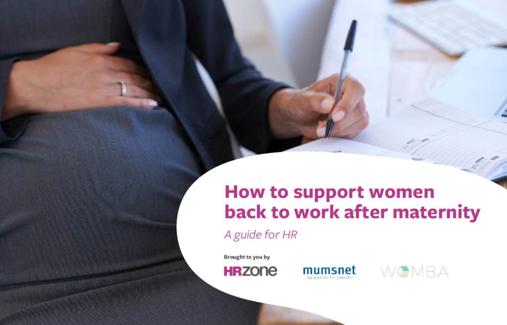 How to support women back to work after maternity: a guide for HR - HRZone